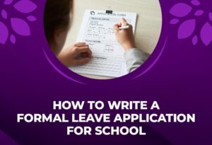 How to Write a Formal Leave Application for School | VPS