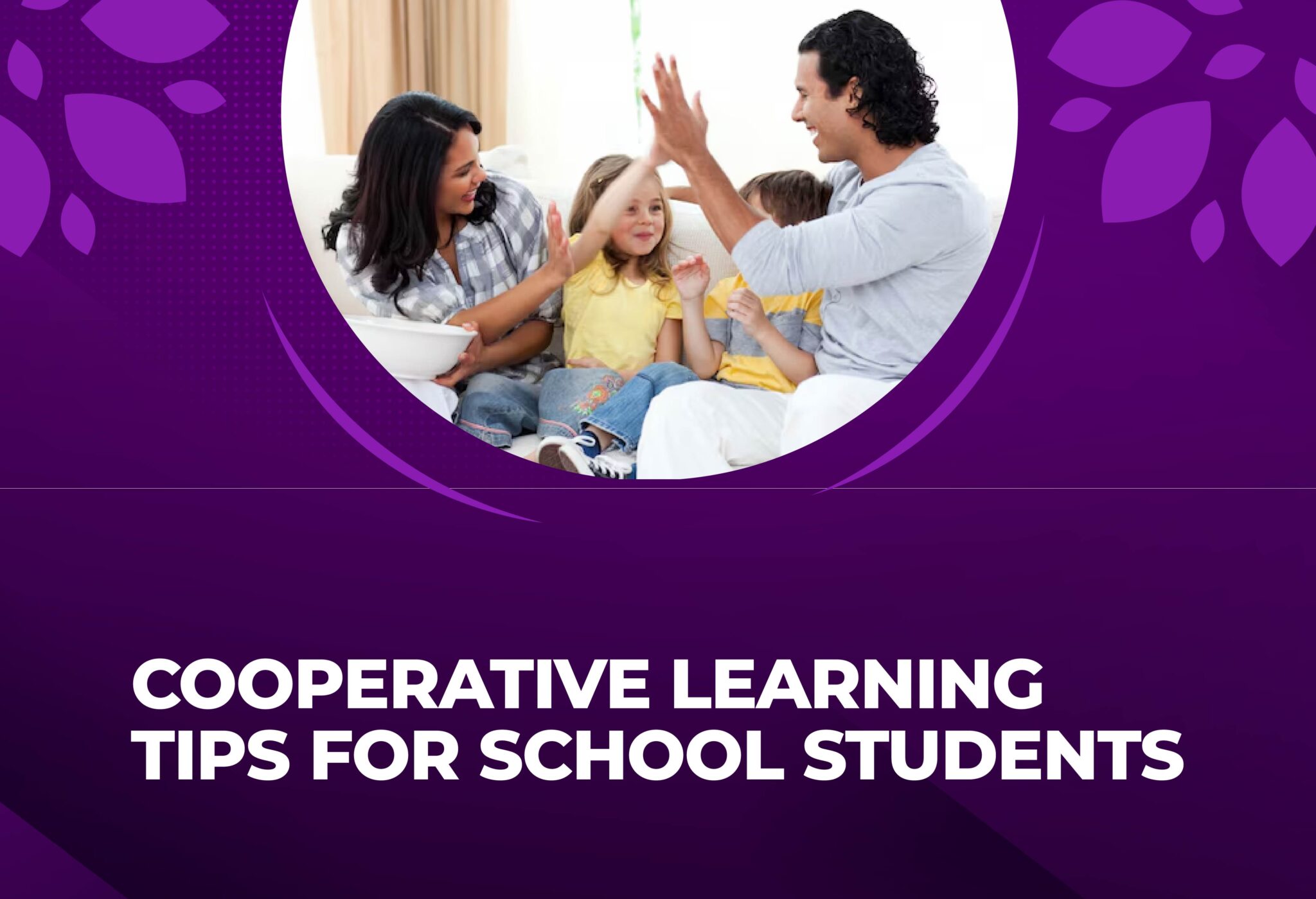 5 Effective Cooperative Learning Tips for School Students